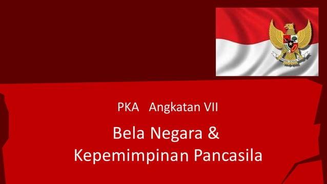 Bela Negara dan Kepemimpinan Pancasila PKA VII.pptx
