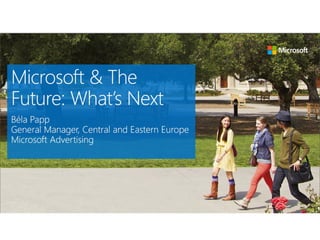 Bela Papp, Microsoft, Future of technologies in the vision of Microsoft ...