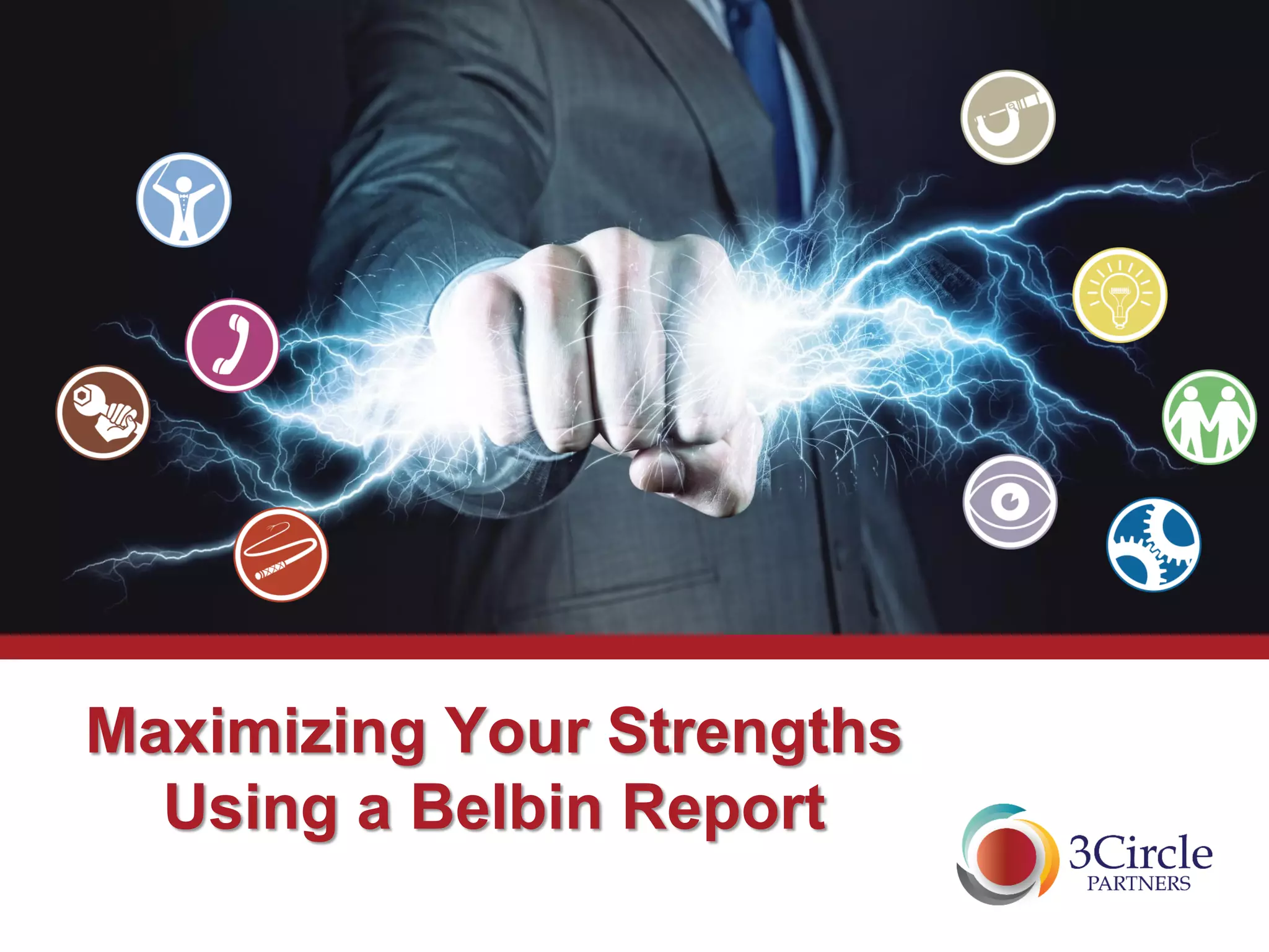 Belbin Webinar Slidedeck - "Maximizing Your Strengths Using a Belbin ...