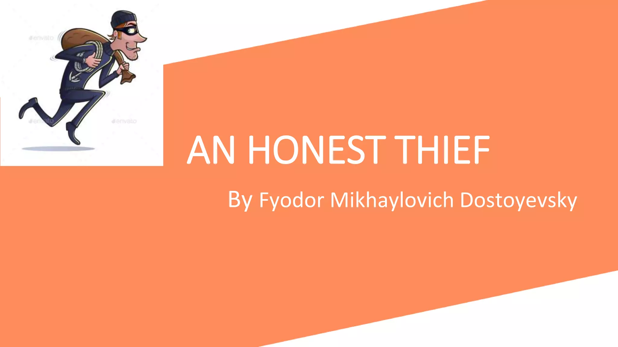 AN HONEST THIEF ANALYSIS BY DOSTOYEVSKY | PPTX