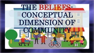BELIEF CONCEPTUAL AND AESTHETIC VALUE ELEMENT OF COMMUNITY | PPTX
