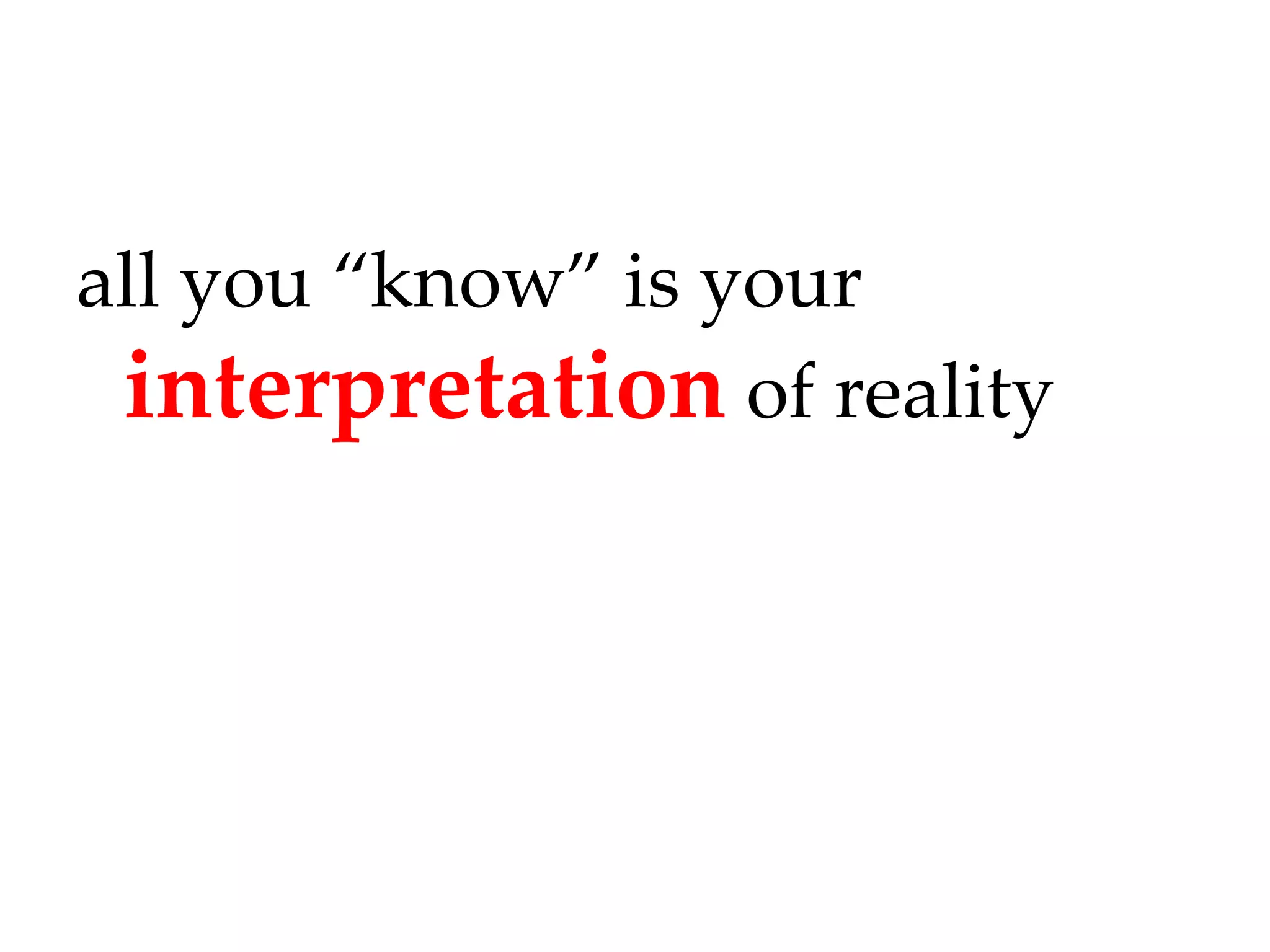 Beliefs & Interpretation Of Reality | PPT