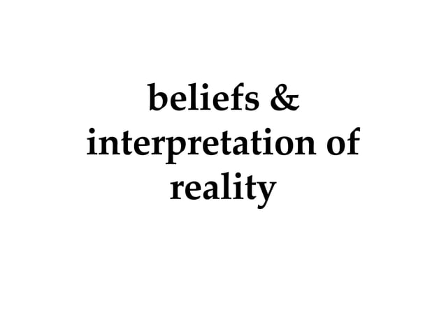 Beliefs & Interpretation Of Reality | PPT | Atheism | Religion ...