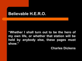 Believable Hero | PPT
