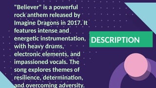 BELIEVER.pptx song produced by imagine dragons | PPTX