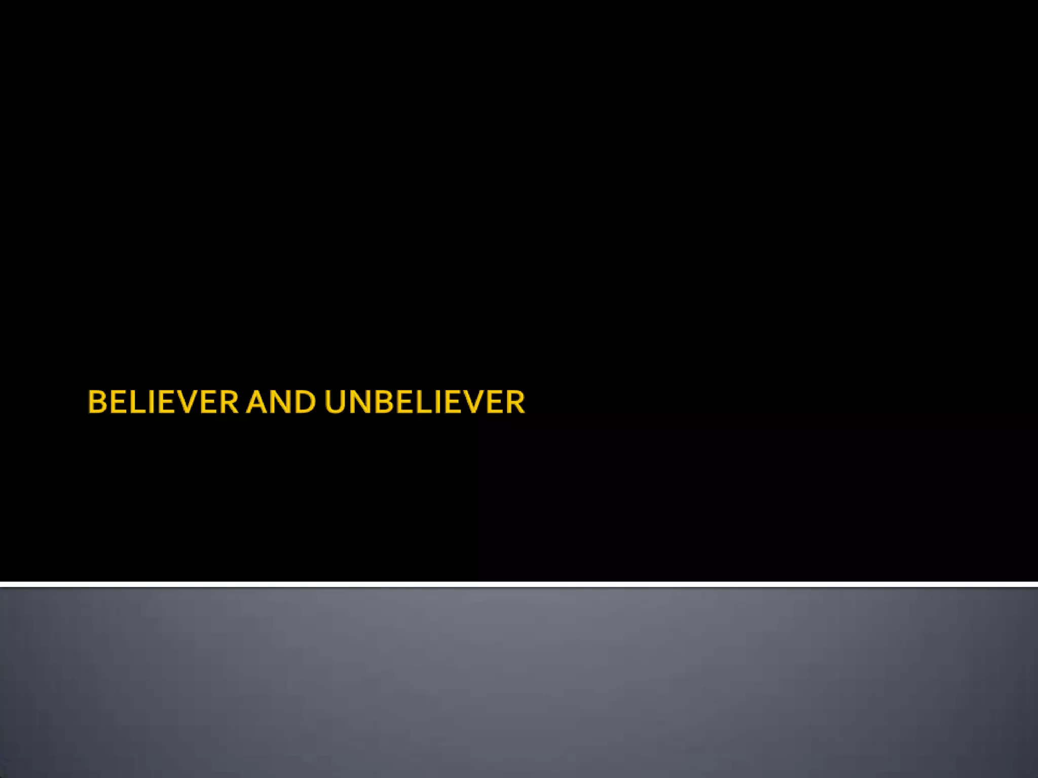 Believer and unbeliever | PPSX