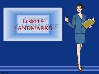 Lesson4 Landmarks | PPTX