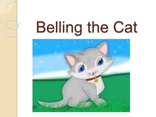 Belling the cat | PPTX