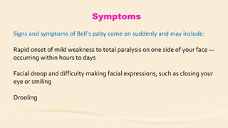 Bells palsy-causes |management |a brief medical study | PPTX