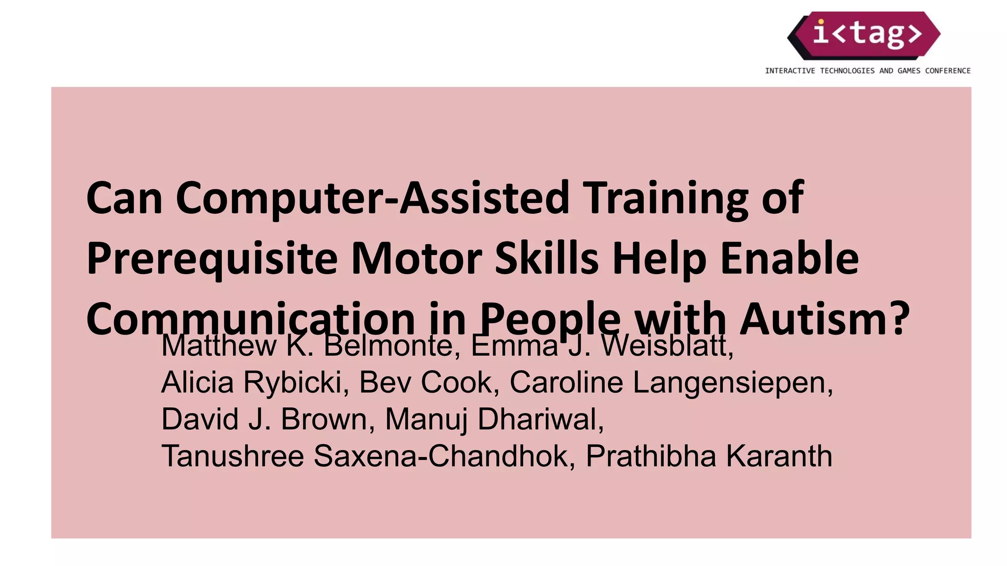Can Computer-Assisted Training of Prerequisite Motor Skills Help Enable ...