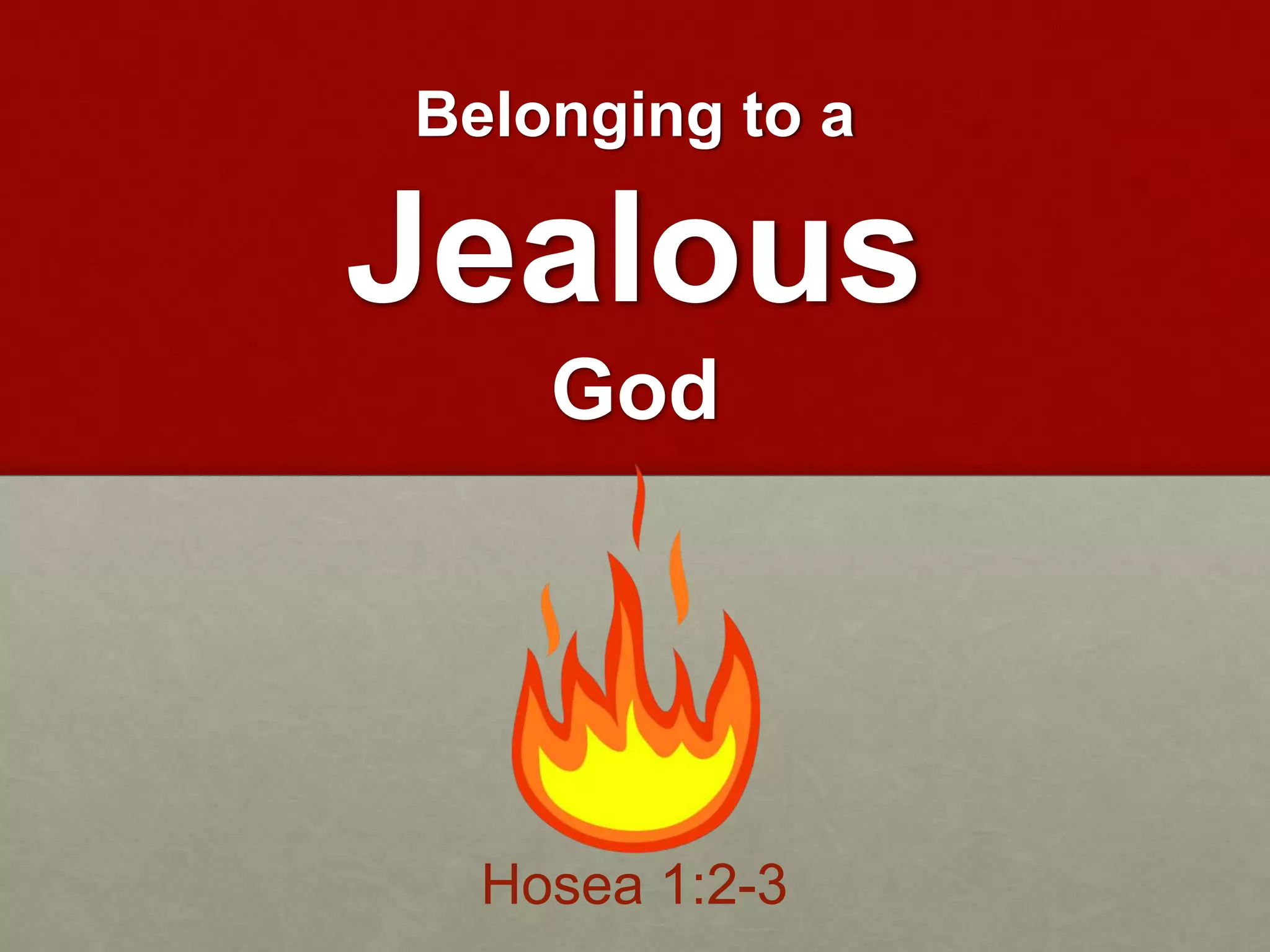 Belonging to A Jealous God | PPTX