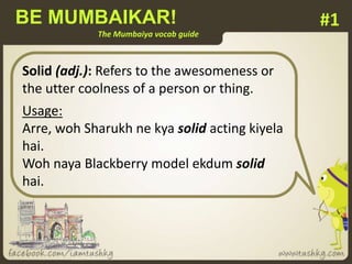 Be Mumbaikar - The Mumbai Vocab Guide - Part 1 | PPTX