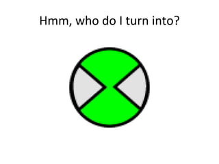 Ben 10 presentation | PPT