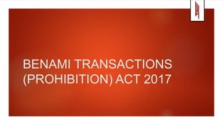 Benamitransactions(prohibition)act2017 | PPT