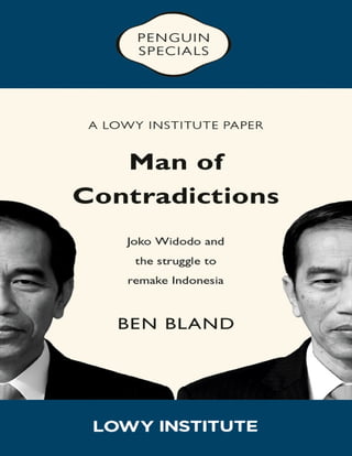 Ben Bland - Man of Contradictions Joko Widodo and the struggle to ...