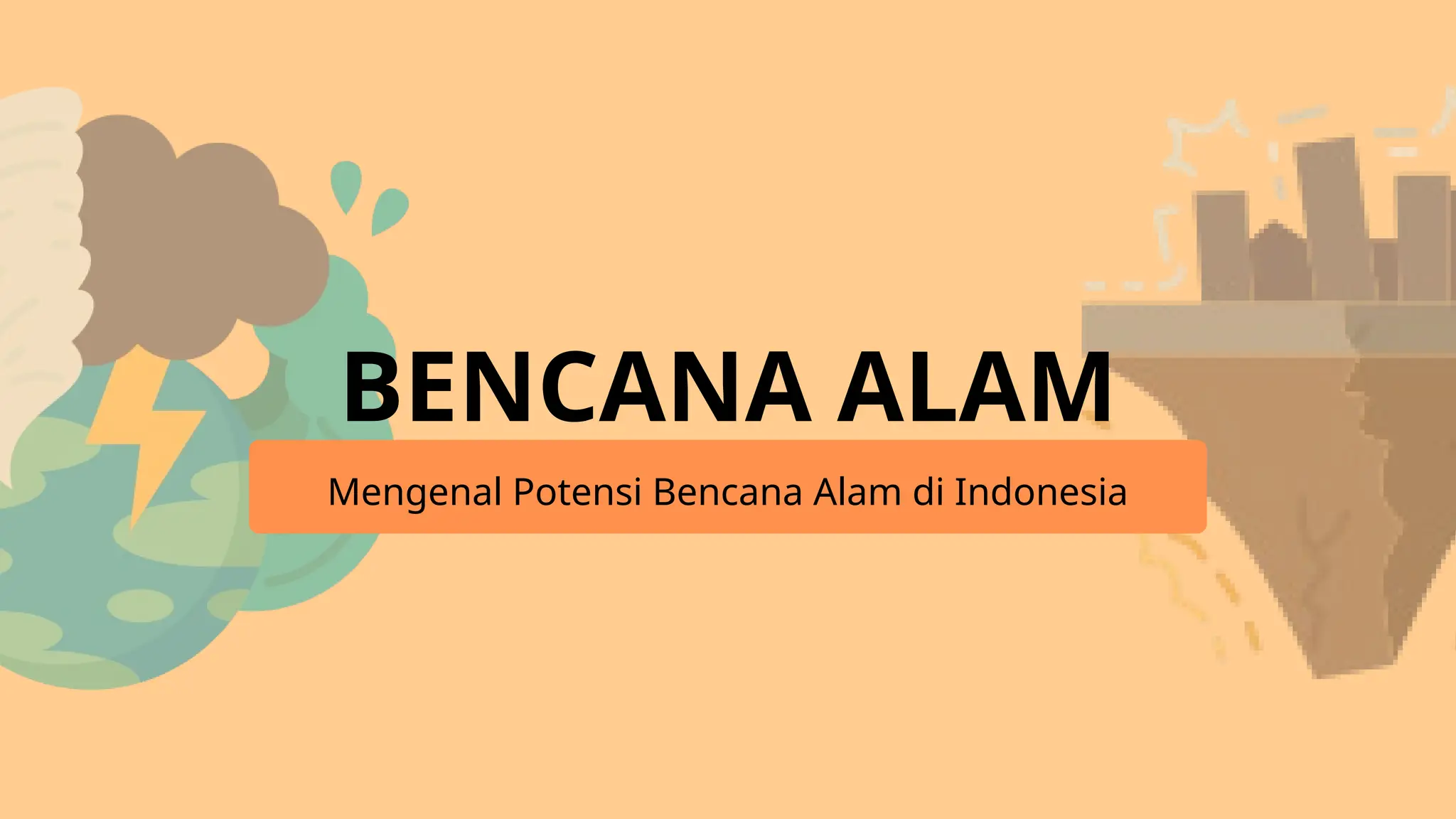 Bencana Alam Presentasi Interaktif Oren dan Hijau Gaya Ilustratif.pptx