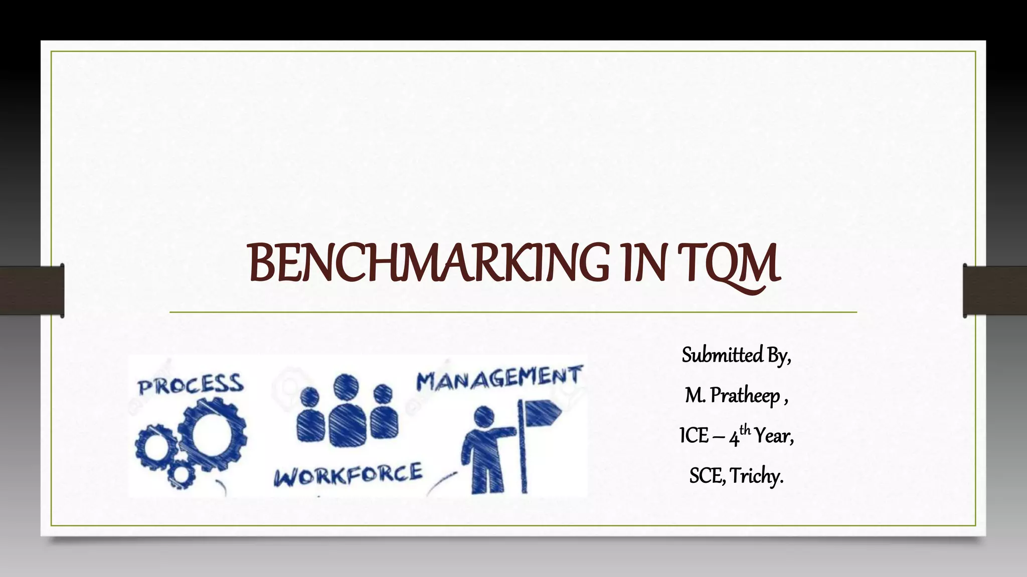 Benchmarking In Total Quality Management | PPTX