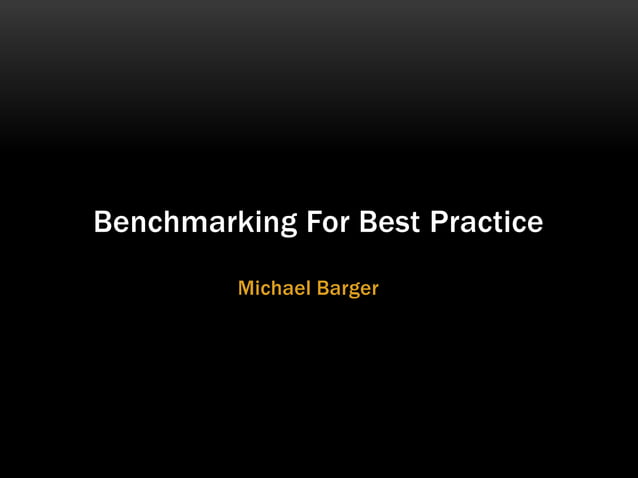 Benchmarking For Best Practice | PPTX