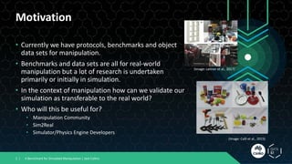 A Benchmark for Simulated Manipulation | PDF