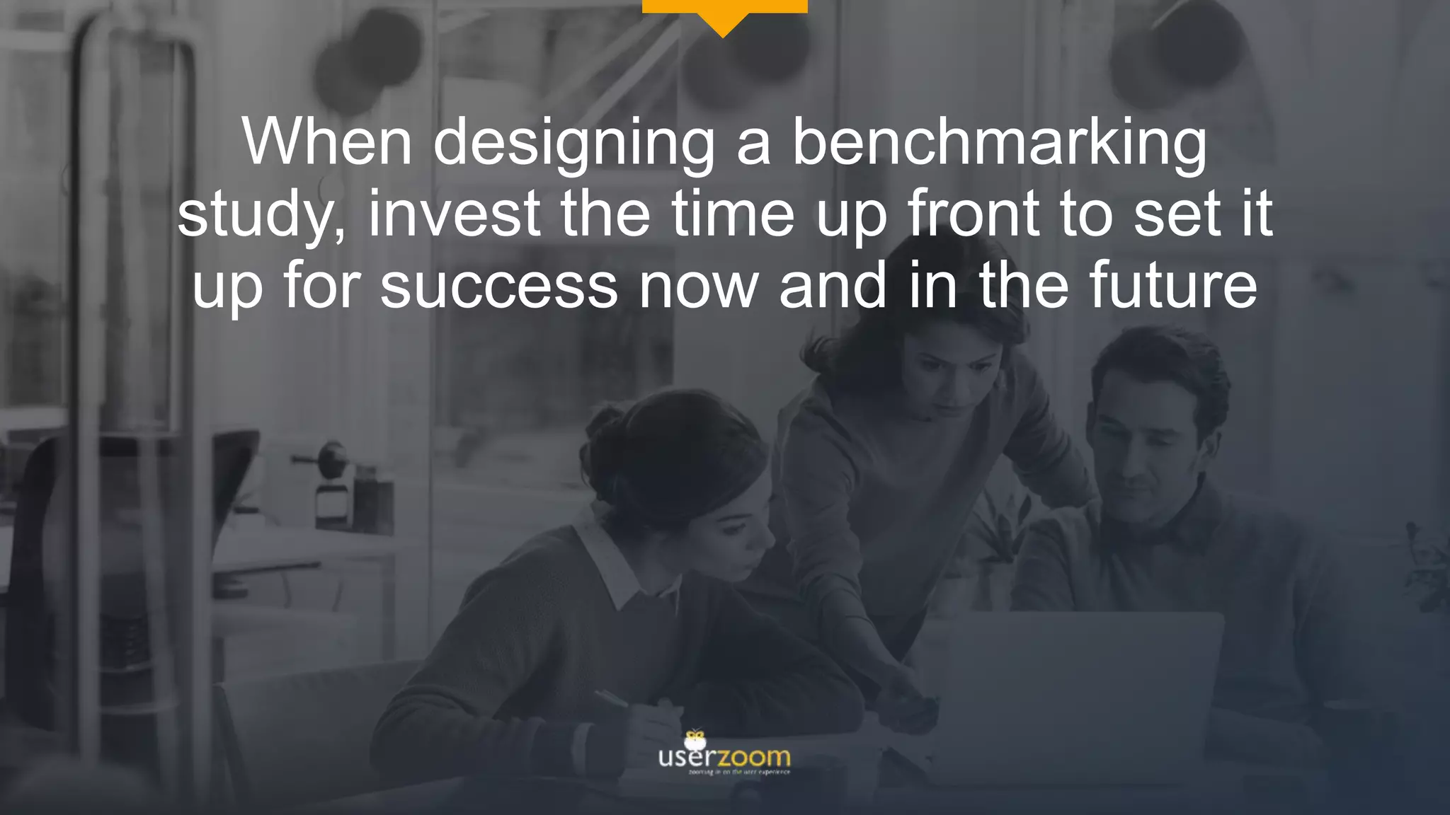 Designing Impactful UX Benchmark Studies with UserZoom | PPT