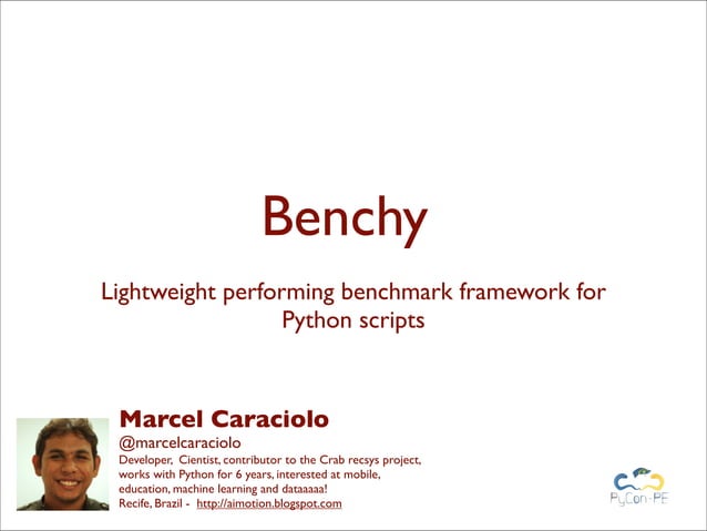 Benchy, python framework for performance benchmarking of Python Scripts | PPT