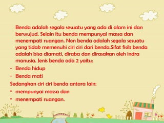 BENDA –BENDA DI SEKITAR KITA MATA PELAJARAN BAHASA INDONESIA .pptx