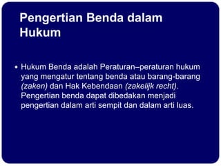 Benda berwujud dan tidak berwujud sebagai objek hukum | PPTX