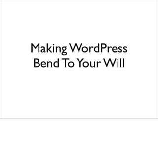 Bending word press to your will | PDF