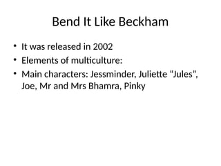 Bend It Like Beckham: A Short Analysis.pptx