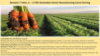 Benedict T. Palen, Jr. – A Fifth-Generation Farmer Revolutionizing ...