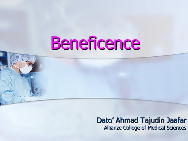 Beneficence | PPT | Healthcare Industry | Industries
