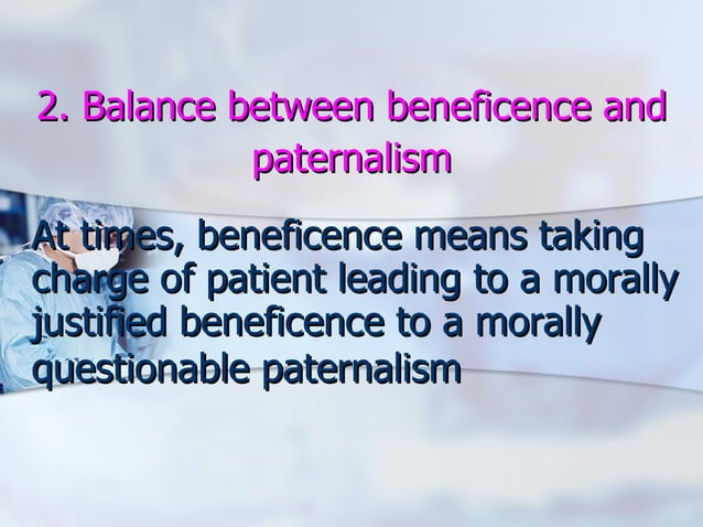 Beneficence | PPT | Healthcare Industry | Industries