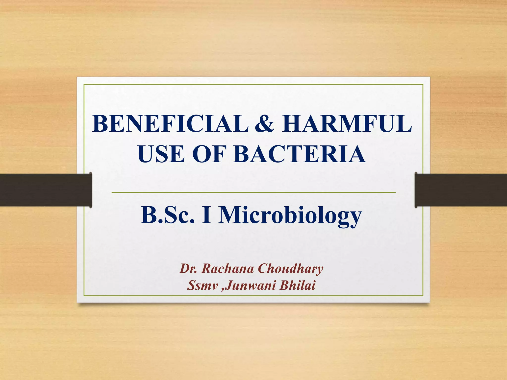 Beneficial & harmful use of bacteria | PPT