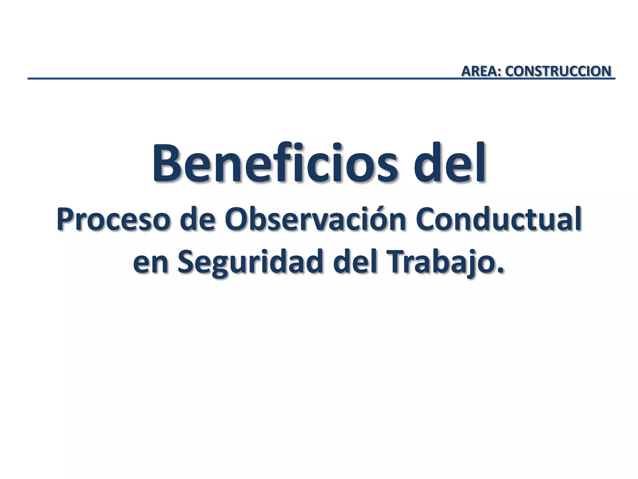 Beneficios del Proceso de Observación Conductual en Seguridad del ...