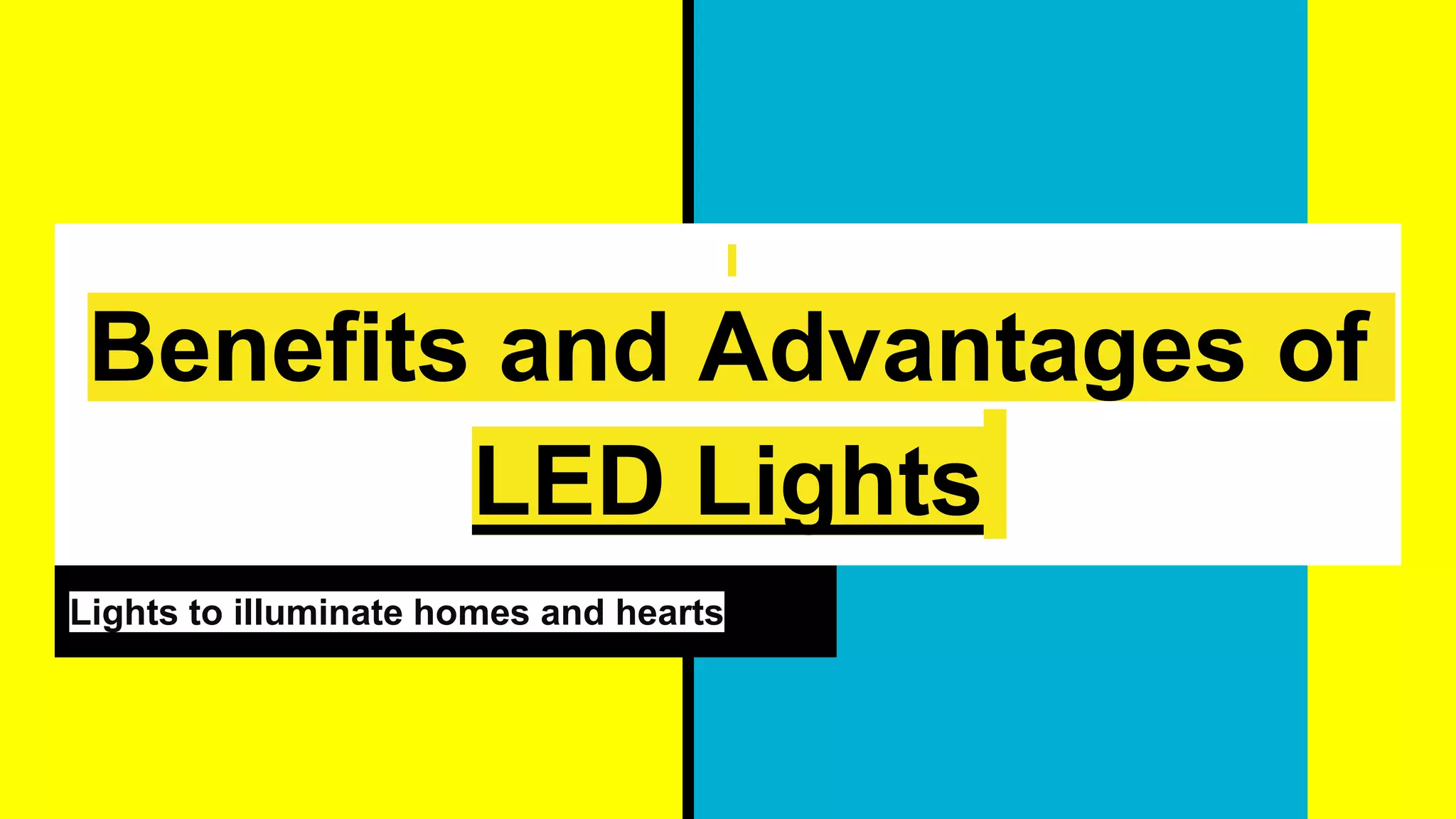Benefits and advantages of led lights ppt | PPTX