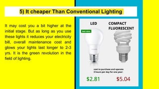 Benefits and advantages of led lights ppt | PPTX