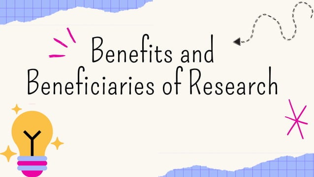 Benefits and Beneficiaries of Research.pptx