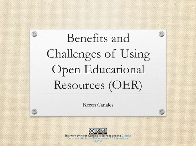 Benefits and Challenges of Using Open Educational Resources | PPT