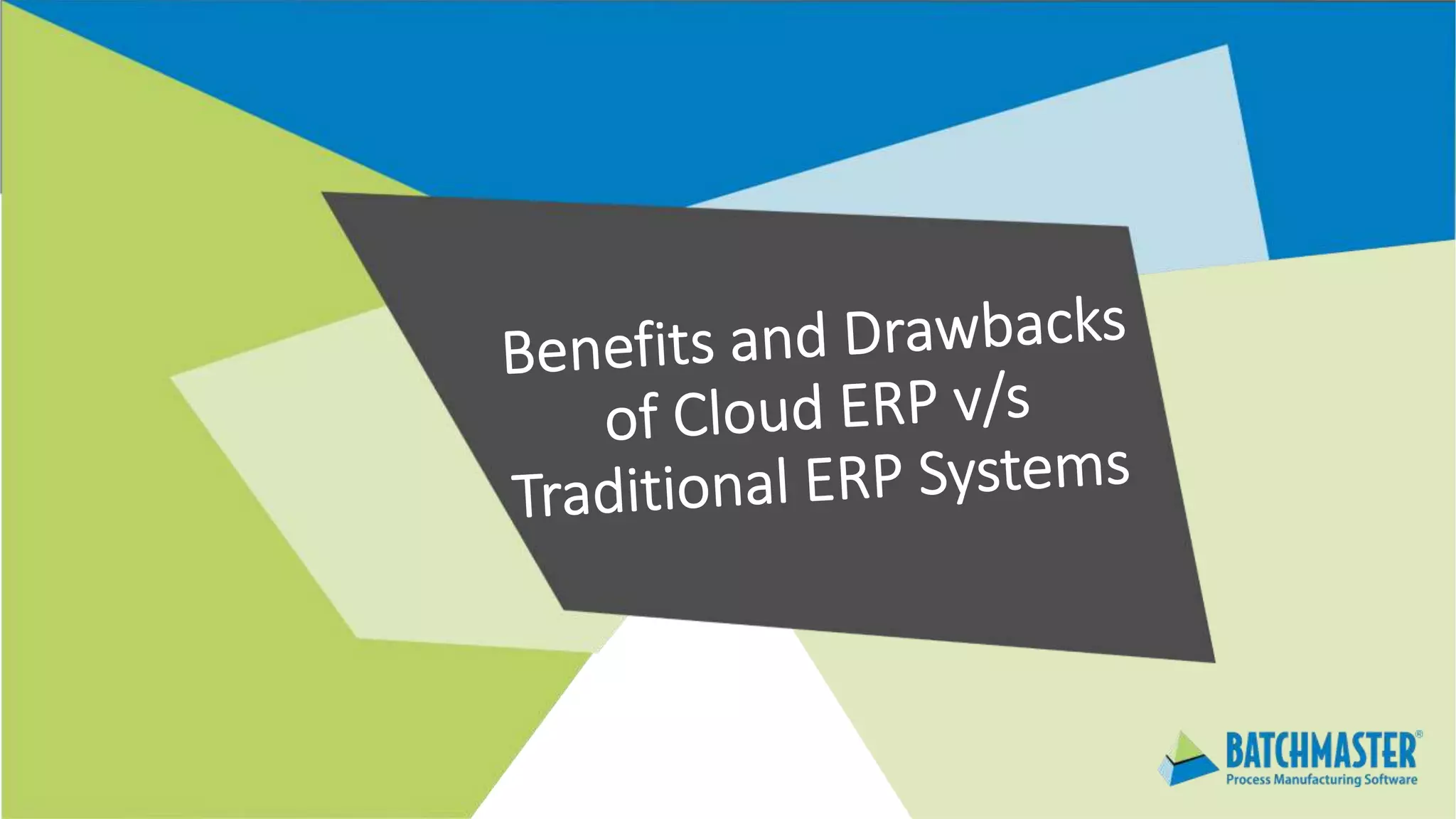 Benefits and Drawbacks of Cloud ERP vs Traditional ERP Systems | PPTX