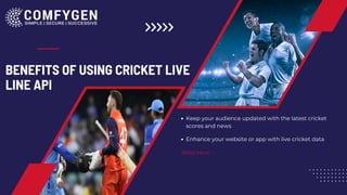 Complete Guide To Cricket Live Line API | Benefits And Features | PPT