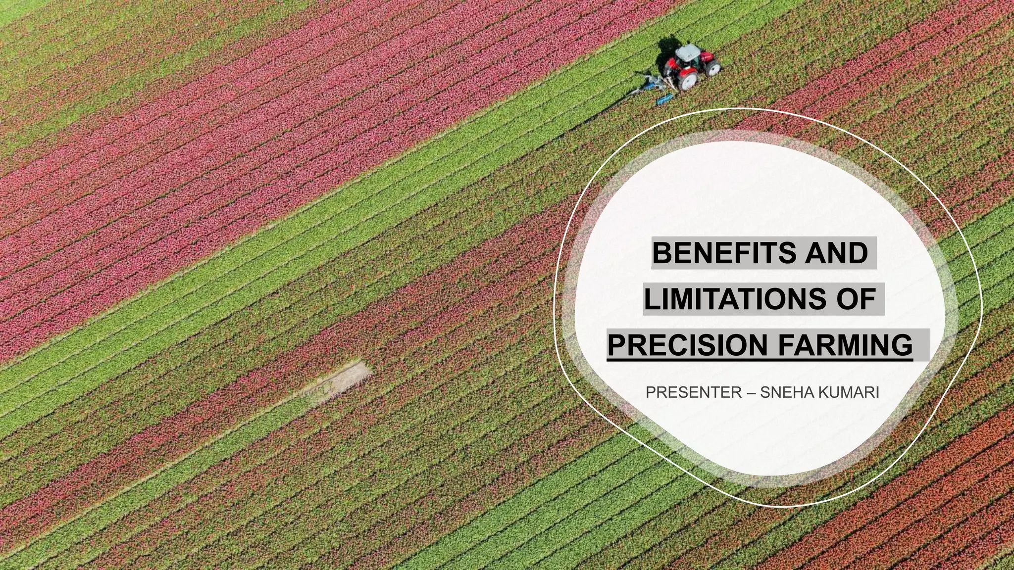 BENEFITS AND LIMITATIONS OF PRECISION FARMING.pptx