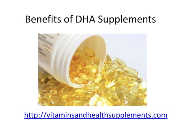 Benefits of DHA supplements | PPTX | Nutrition | Healthy Living