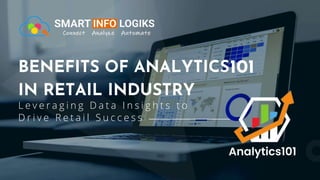 Benefits of Analytics 101 in Retail Industry.pptx