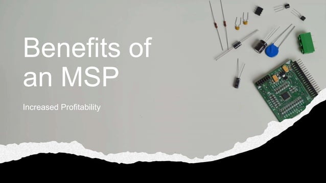 Benefits of an MSP: Increased Profitability | PPT