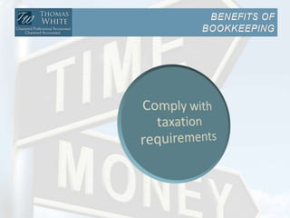 Benefits of bookkeeping | PPTX | Business Accounting & Finance | Business