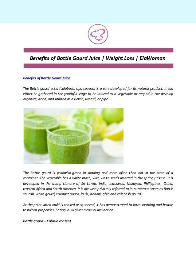 Benefits Of Bottle Gourd Juice Weight Loss Elawoman