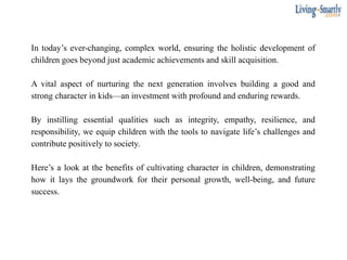 Benefits Of Building Good And Strong Character In Kids | PPT