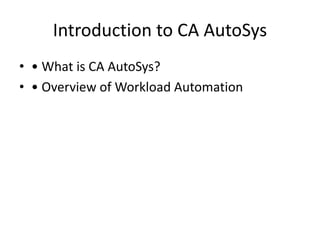 Benefits_of_CA_AutoSys_Presentation.pptx