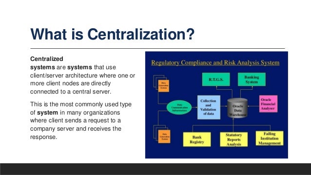Benefits of centralized architecture & effects of information ...