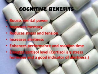 Benefits of chewing gum | PPTX